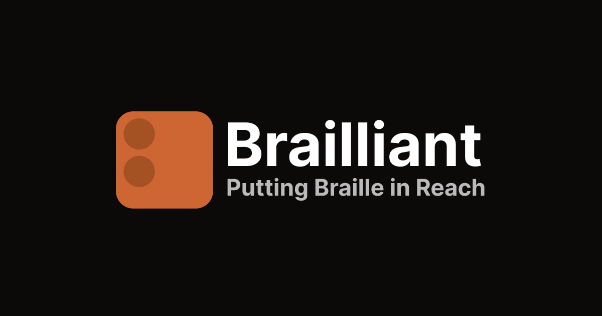 Brailliant - Affordable Braille Technology